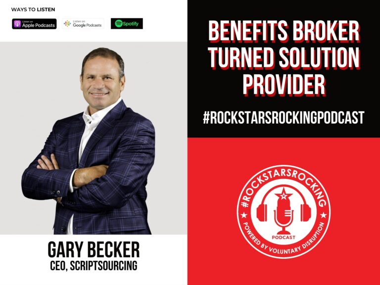 Benefits Broker Turned Solution Provider with Gary Becker | Voluntary ...