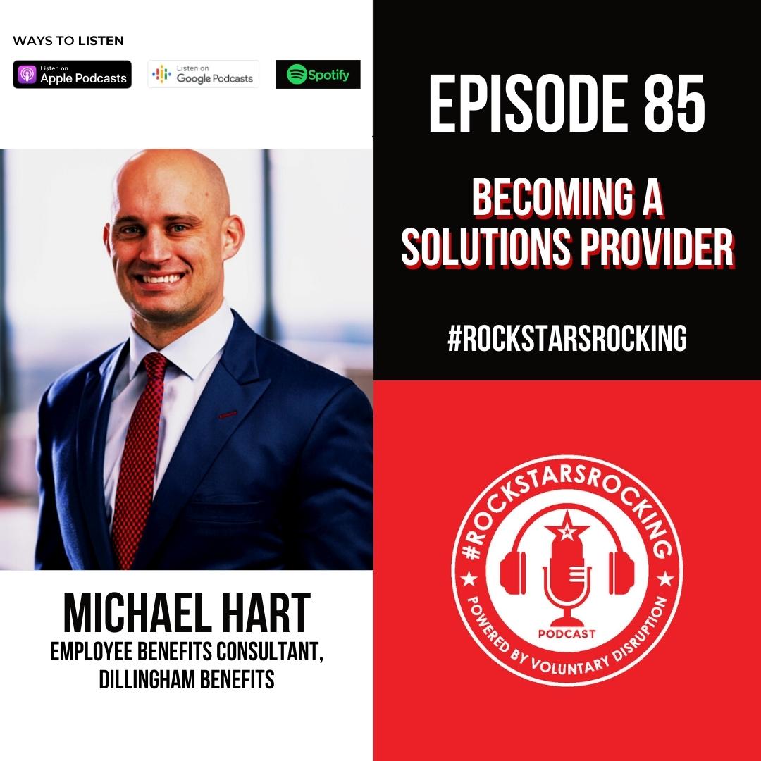Becoming A Solutions Provider – with Michael Hart | Voluntary Disruption